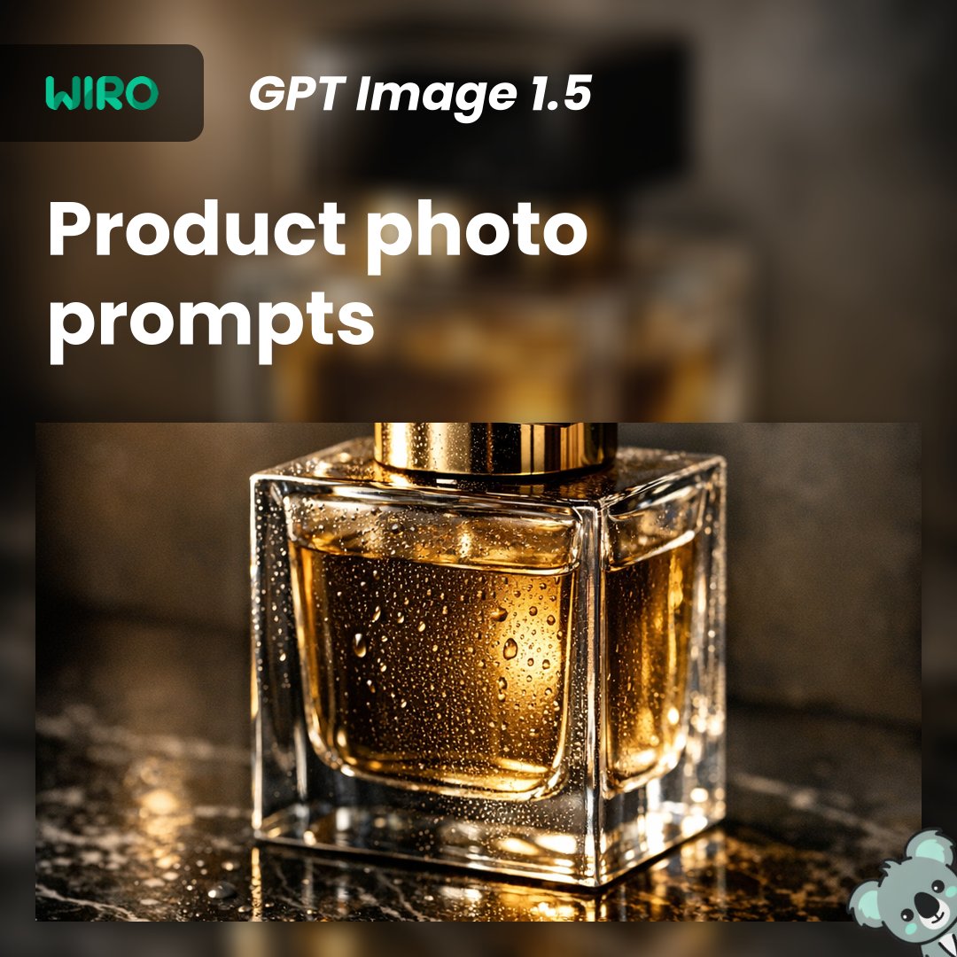 GPT Image 1.5 product photography: 8 prompts